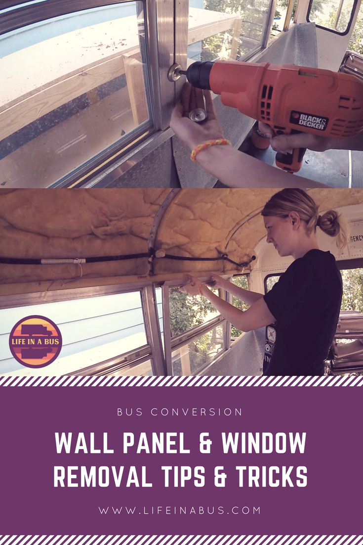 Wall Panel and Window Removal Tips | Life in a Bus